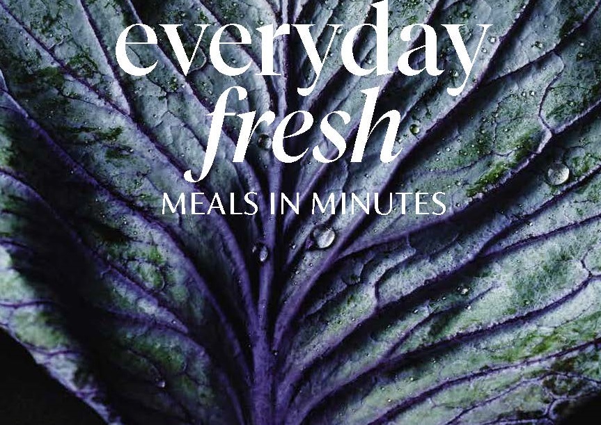 Everyday Fresh – Meals in minutes - The Foody Traveller